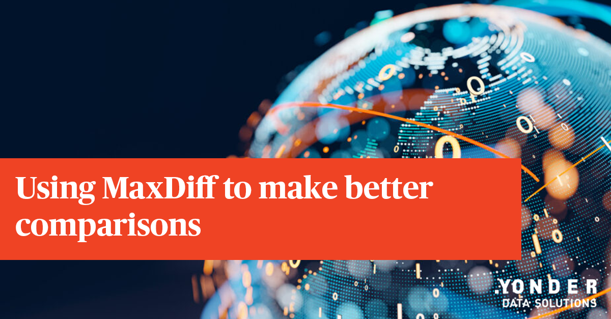 Make better comparisons with MaxDiff | Yonder Data Solutions